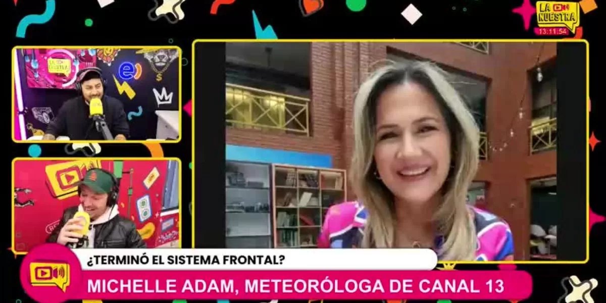 Michelle Adam en Qué Querí Que Te Diga: ¿Terminó el sistema frontal ...